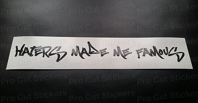 Haters Made Me Famous Glitter Vinyl Die Cut Car Window Bumper Sticker ...