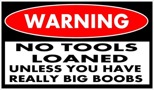 #2171 (1) 3" No Tools Loaned Tool Box Decal Sticker Laminated Gloss | eBay