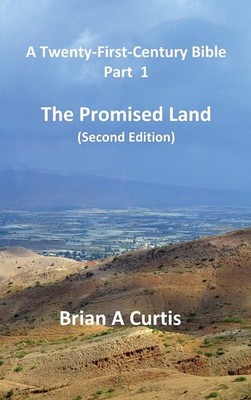 The Promised Land (A Twenty-First-Century Bible) By Curtis, Bri ...
