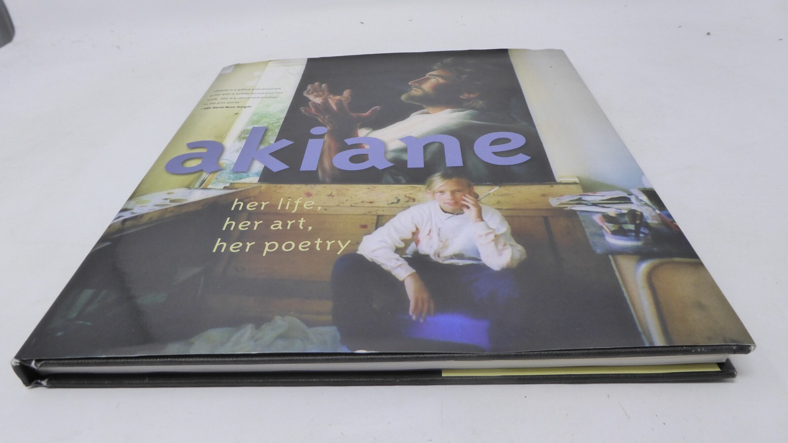 Akiane : Her Life, Her Art, Her Poetry *SIGNED* by Akiane Kramarik (HC ...
