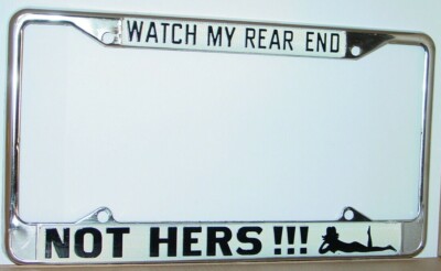 WATCH MY REAREND NOT HERS VINTAGE 1970's METAL LICENSE PLATE FRAME ...