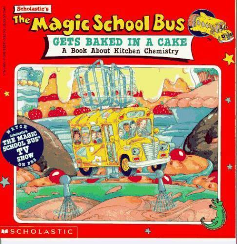 The Magic School Bus Gets Baked in a Cake: A Book About Kitchen ...