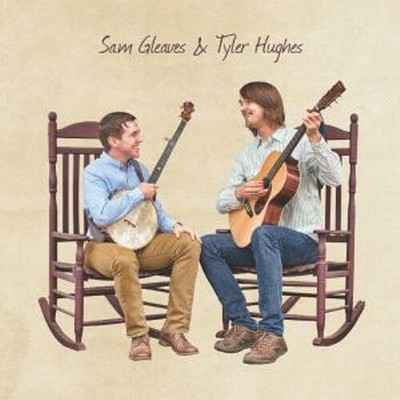 Sam & Tyler Hughes Gleaves Gleaves, Sam & Tyler Hughes Music CDs New ...