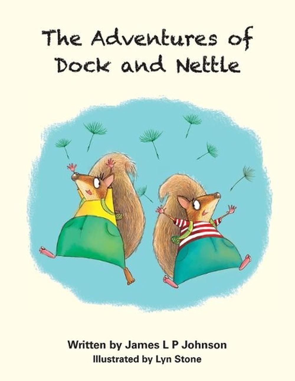 The Adventures of Dock and Nettle by James L.P. Johnson Paperback Book ...