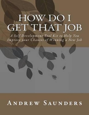 How Do I Get That Job by Andrew F. Saunders (English) Paperback Book ...