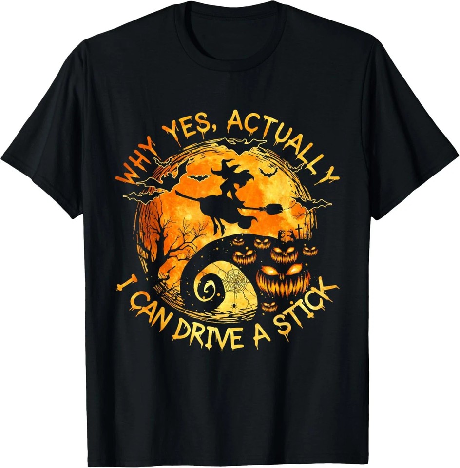 Why Yes Actually I Can Drive a Stick - Gifts Halloween Funny T-Shirt | eBay