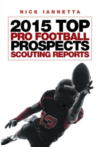2015 Top Pro Football Prospects Scouting Reports by Nick Iannetta (2016 ...