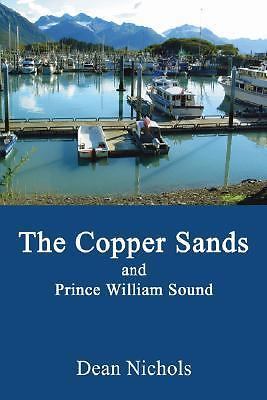 Copper Sands and Prince William Sound by Dean Nichols (2005, Trade ...