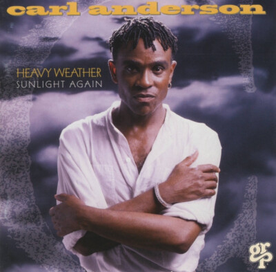 Heavy Weather Sunlight Again by Carl Anderson (R&B) (CD, May-1994, GRP ...
