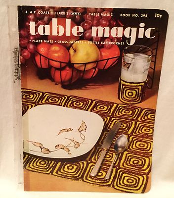 Vintage J & P Coats & Clarks Table Magic Book No. 298 Place Mats Glass ...
