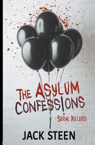 Jack Steen The Asylum Confessions (Taschenbuch) (US IMPORT) | eBay.de
