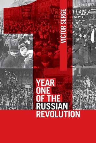 Victor Serge Year One Of The Russian Revolution (Taschenbuch) (US ...