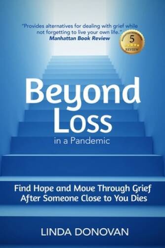 Beyond Loss in a Pandemic: Find Hope and Move Through Grief After ...
