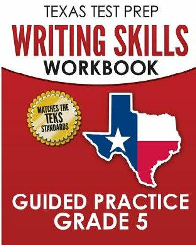 TEXAS TEST PREP Writing Skills Workbook Guided Practice Grade 5: Full ...