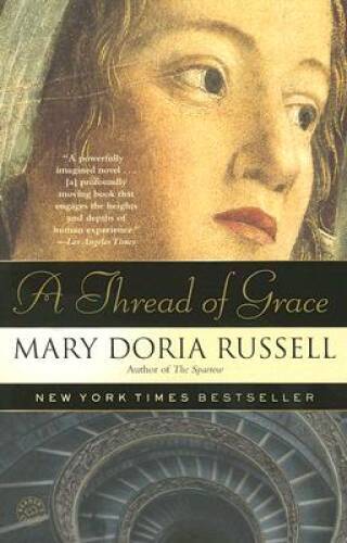 A Thread of Grace - Paperback By Russell, Mary Doria - VERY GOOD ...