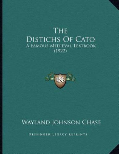 The Distichs of Cato : A Famous Medieval Textbook (1922) by Wayland ...