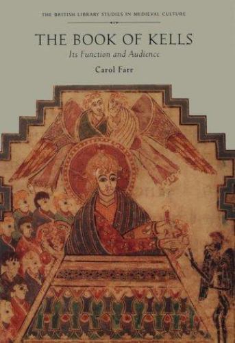 Book of Kells : Its Function and Audience by Carol Ann Farr (1998 ...