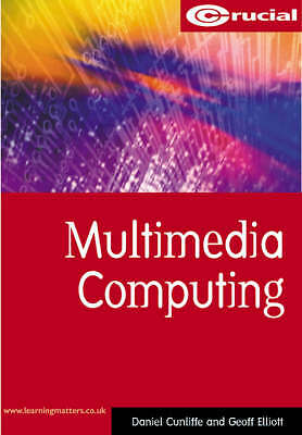 Multimedia Computing (Computing Study Texts S.) by Cunliffe, Daniel,Elliot, Geof 9781903337189 ...