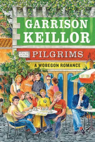 Pilgrims: A Wobegon Romance; Lake - 0670021091, hardcover, Garrison ...