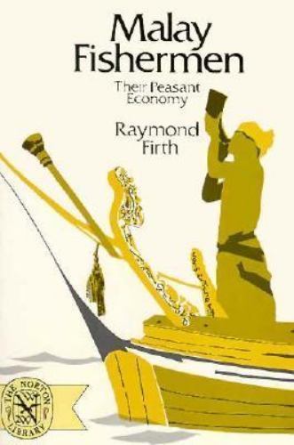Malay Fishermen : Their Peasant Economy by Raymond Firth (1975, Trade ...