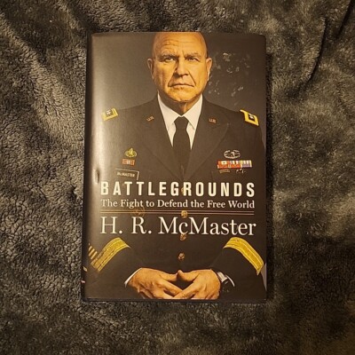 Battlegrounds : The Fight to Defend the Free World by H. R. McMaster ...