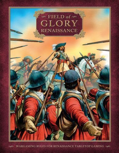 Field of Glory: Renaissance : The Age of Pike and Shot by Richard ...