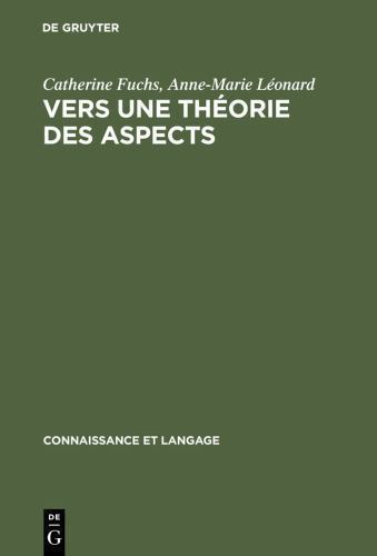 Connaissance Et Langage Ser.: Vers une Théorie des Aspects : Les ...