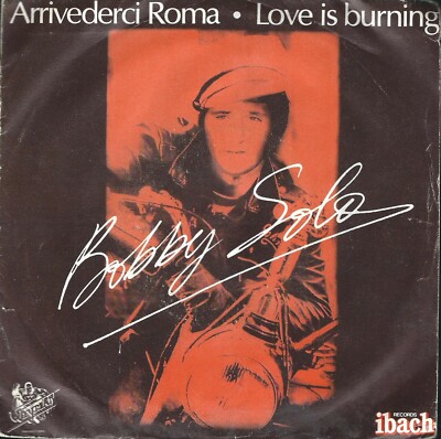 45 RPM Record Bobby Solo – Goodbye Rome // Love is Burning | eBay