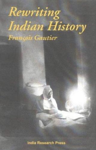 Rewriting Indian History by Gautier, Franois; Gautier, Francois ...