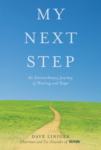 My Next Step: An Extraordinary Journey of Healing and Hope by Liniger ...