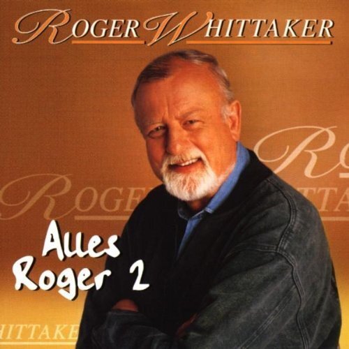 Roger Whittaker - CD - Alles Roger! 2 (compilation, 20 tracks, incl. Bohlen-t... | eBay