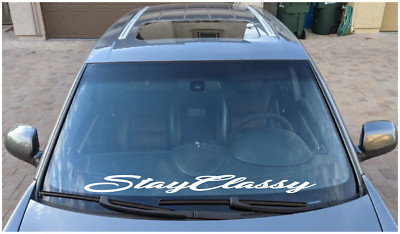 🔥 Stay Classy Banner Sticker Windshield Car Tuner Euro Sticker Jdm ...