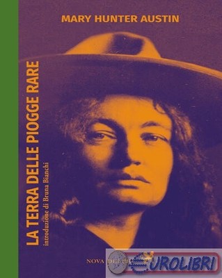 9791280097514 Mary Hunter Austin La terra delle piogge rare. Ediz ...