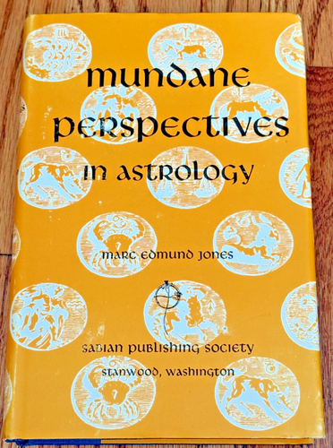 MUNDANE PERSPECTIVES IN ASTROLOGY MARC EDMUND JONES SABIAN PUBLISHING ...