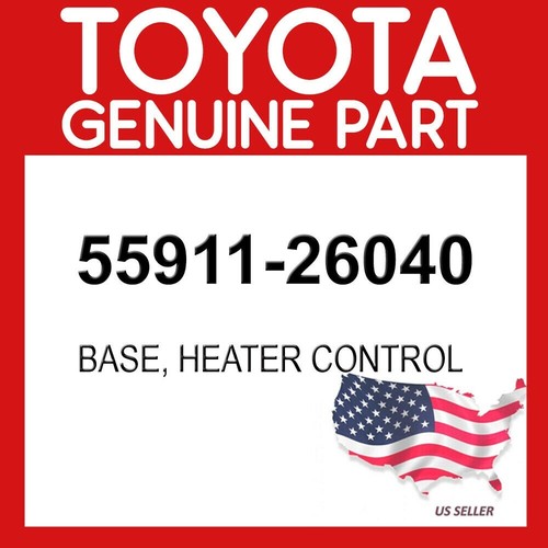 TOYOTA GENUINE 55911-26040 BASE, HEATER CONTROL OEM | eBay
