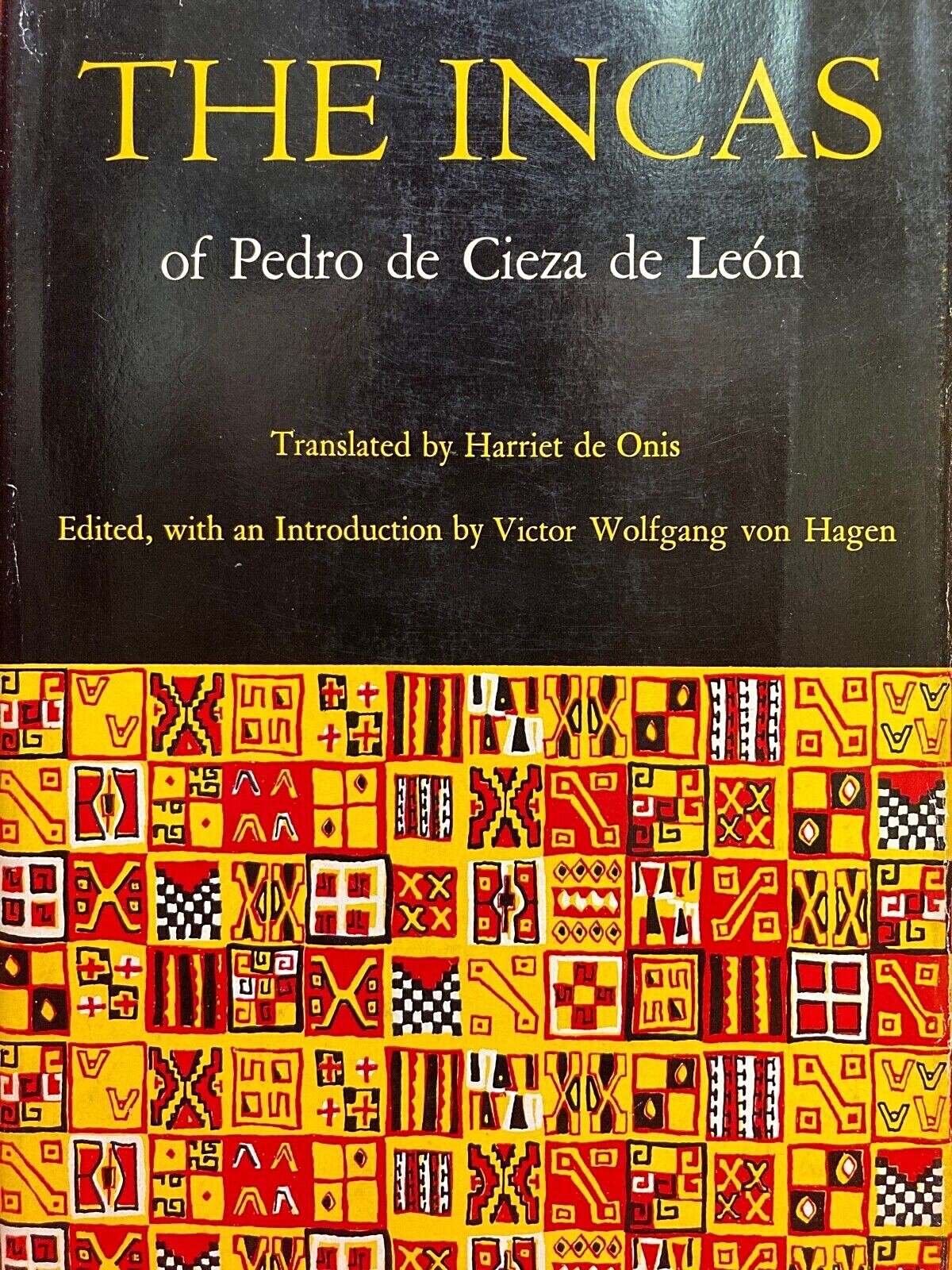 THE INCAS OF PEDRO DE CIEZA DE LEON - Translated by Harriet de Onis | eBay