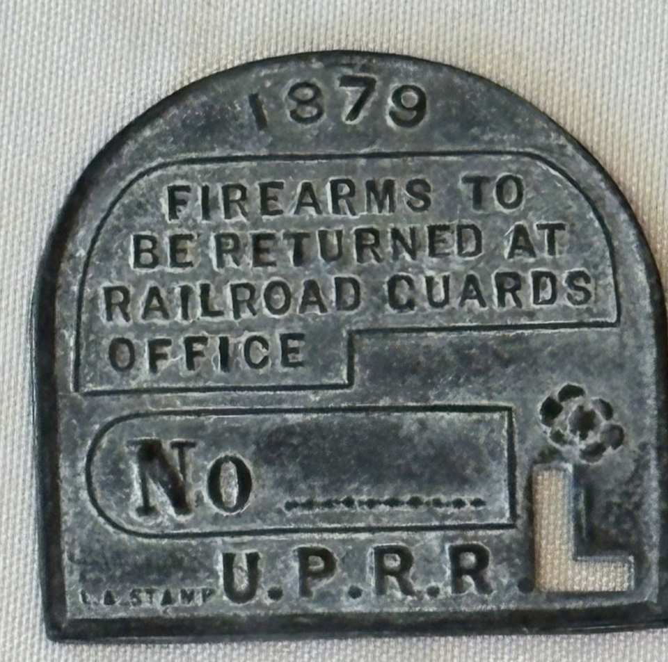 1879 Union Pacific Railroad Metal Property Tag - FIREARMS RETURNED RR ...