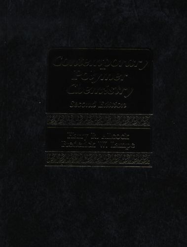 Contemporary Polymer Chemistry by Harry Allcock and Frederick Lampe ...