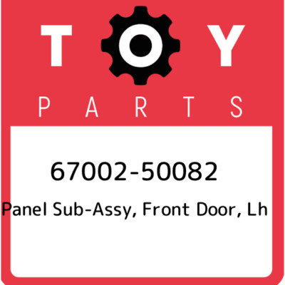 67002-50082 Toyota Panel sub-assy, front door, lh 6700250082, New ...