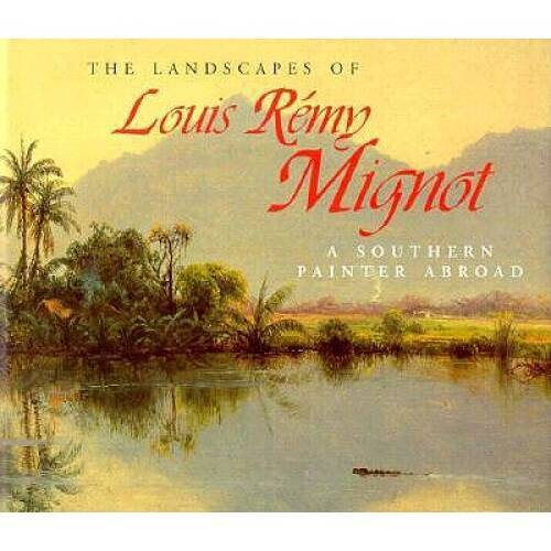 LANDSCAPES LOUIS REMY MIGNOT - Hardcover By MANTHORNE KATHERINE - GOOD ...