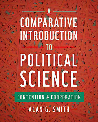 A Comparative Introduction to Political Science: Contention and ...