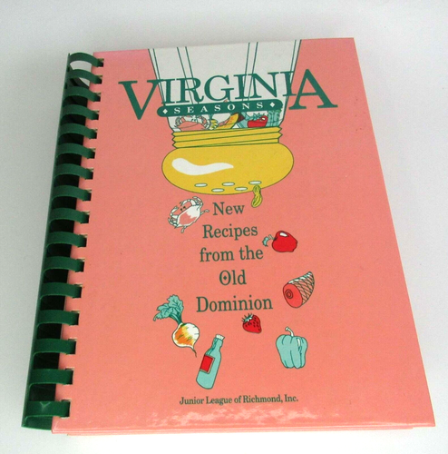 New Recipes from the Old Dominion Cookbook Virginia Seasons Richmond Jr ...