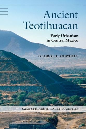 George L. Cowgill Ancient Teotihuacan (Paperback) 9780521690447| eBay
