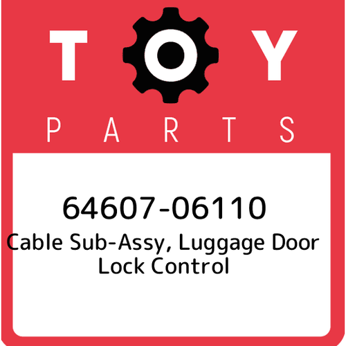 64607-06110 Toyota Cable sub-assy, luggage door lock control 6460706110 ...