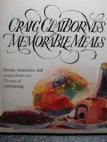 Craig Claibornes Memorable Meals - Hardcover By Claiborne, Craig - GOOD ...