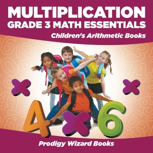 Multiplication Grade 3 Math Essentials | Children's Arithmetic Books ...