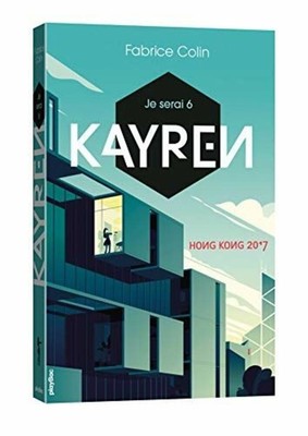 500052652| Je serai 6 - Kayren Hong Kong 2017 - Tome 1| Colin Fabrice ...