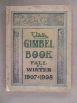 Gimbel's CATALOG - Fall/Winter, 1907-1908 | eBay