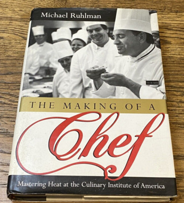 The Making Of A Chef By Michael Ruhlman (Hardcover) 9780805046748| eBay