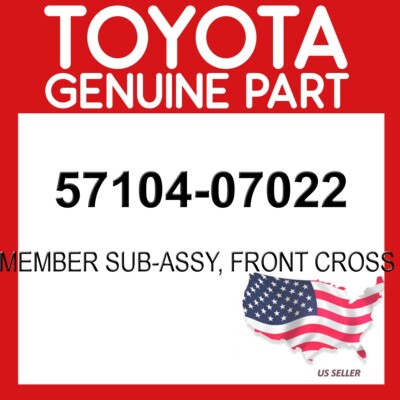 TOYOTA GENUINE OEM 57104-07022 MEMBER SUB-ASSY, FRONT CROSS 5710407022 ...